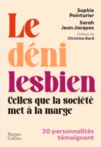 Le déni lesbien. Celles que la société met à la marge. - Géographie-cités